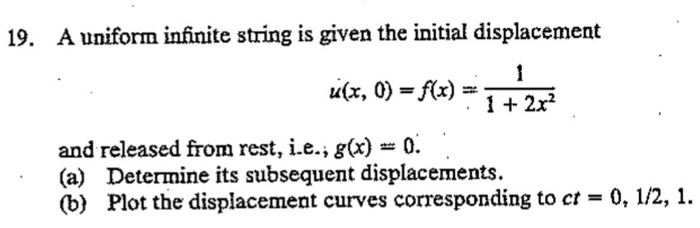Solved 19. A uniform infinite string is given the initial | Chegg.com