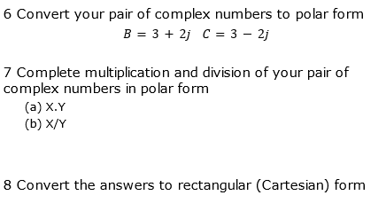 Solved 6 Convert your pair of complex numbers to polar form | Chegg.com