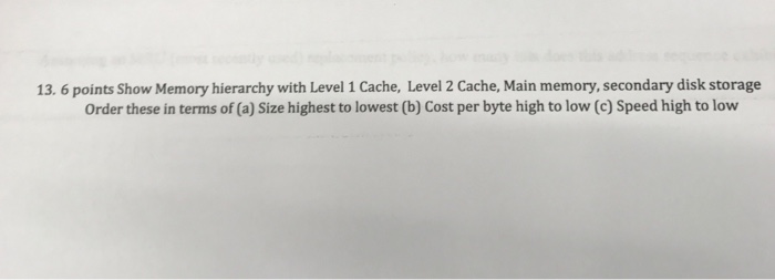 Solved Show Memory hierarchy with Level 1 Cache, Level 2 | Chegg.com