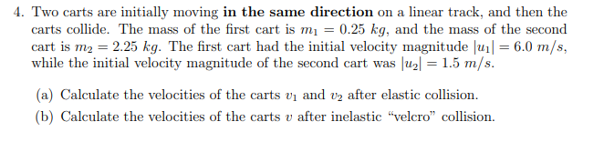 Solved 4. Two carts are initially moving in the same | Chegg.com