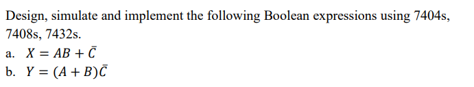 Solved Design, simulate and implement the following Boolean | Chegg.com