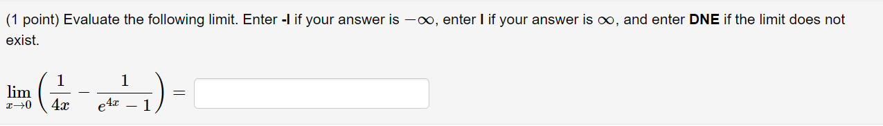 Solved (1 point) Evaluate the following limit. Enter −I if | Chegg.com