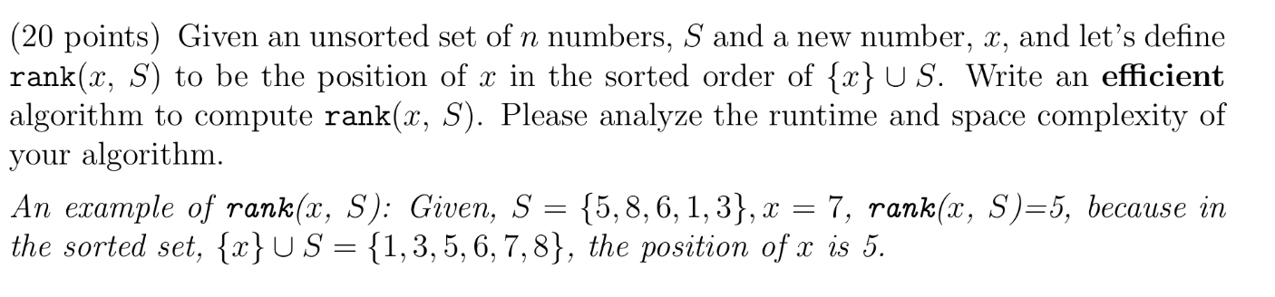 Solved (20 points) Given an unsorted set of n numbers, S and | Chegg.com