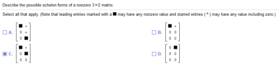 Solved Describe The Possible Echelon Forms Of A Nonzero 3x2 6901