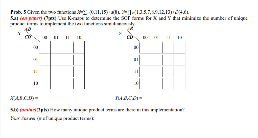 Solved Prob. 5 Given the two functions X={m(0,11,15)+d(8), | Chegg.com