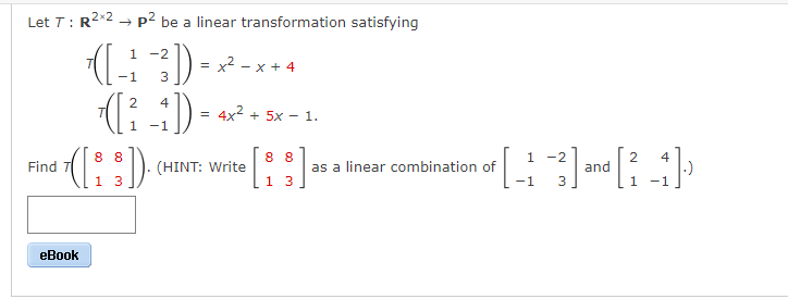 Solved Let T: R2*2 → P2 be a linear transformation | Chegg.com