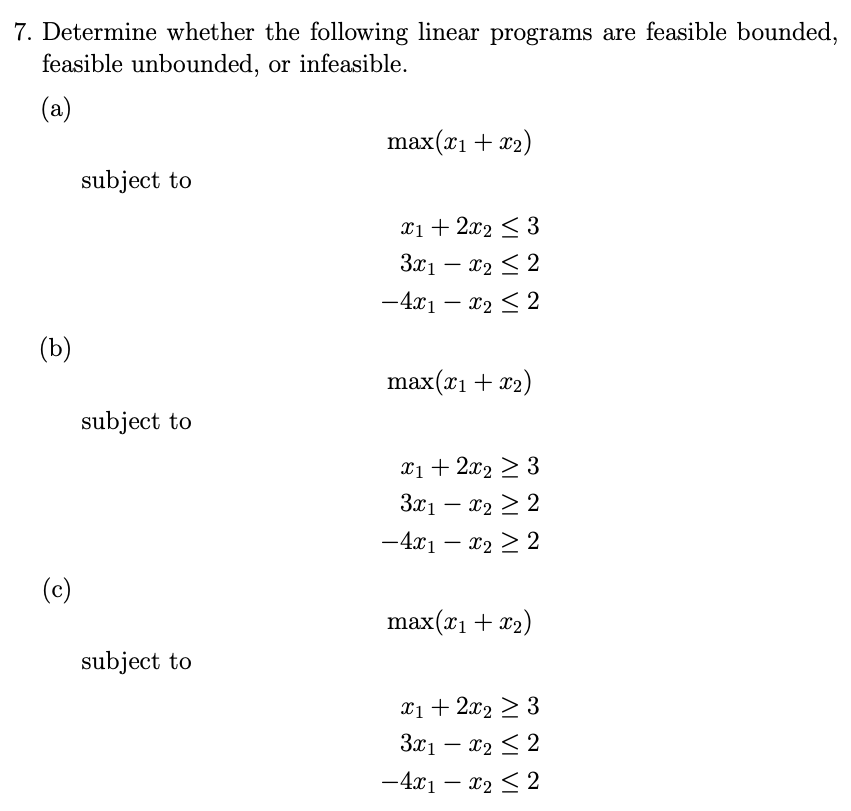 Solved 7. Determine whether the following linear programs | Chegg.com