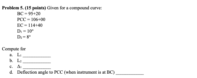 Solved Problem 5. (15 points) Given for a compound curve: BC | Chegg.com