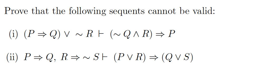 Solved Prove that the following sequents cannot be valid: | Chegg.com