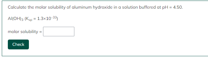 Solved Calculate the molar solubility of aluminum hydroxide | Chegg.com