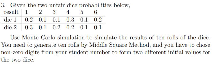 Solved 3. Given the two unfair dice probabilities below, | Chegg.com