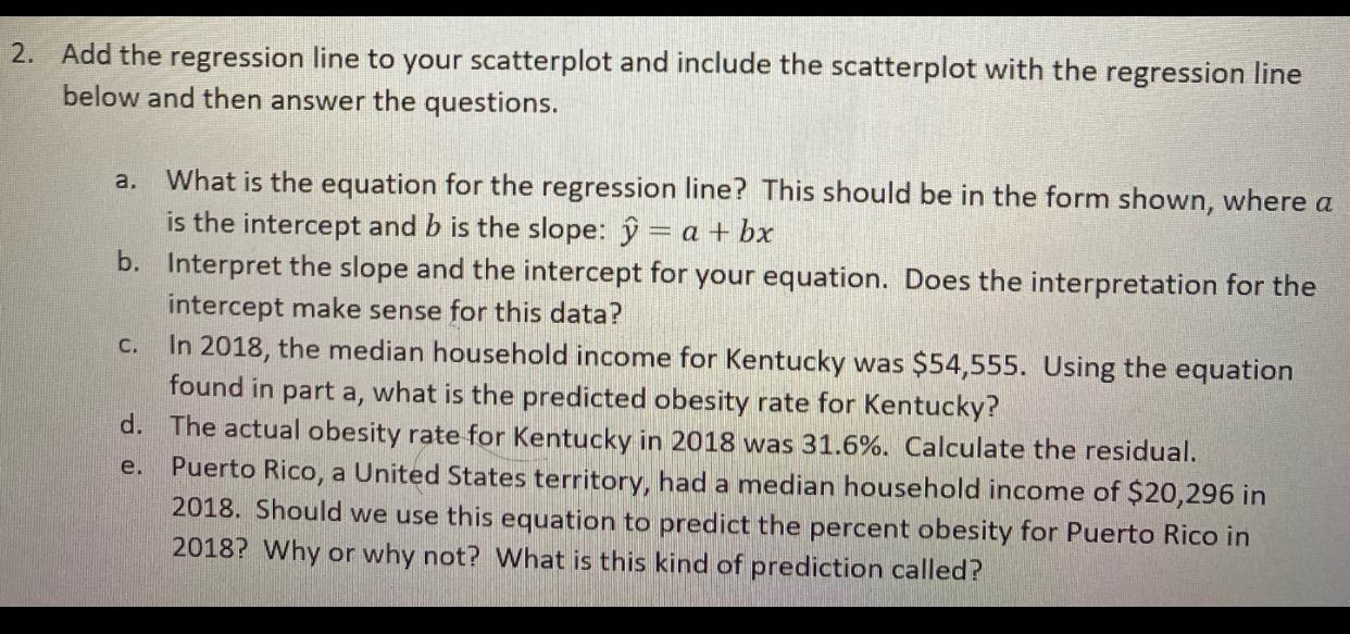 2. Add the regression line to your scatterplot and | Chegg.com
