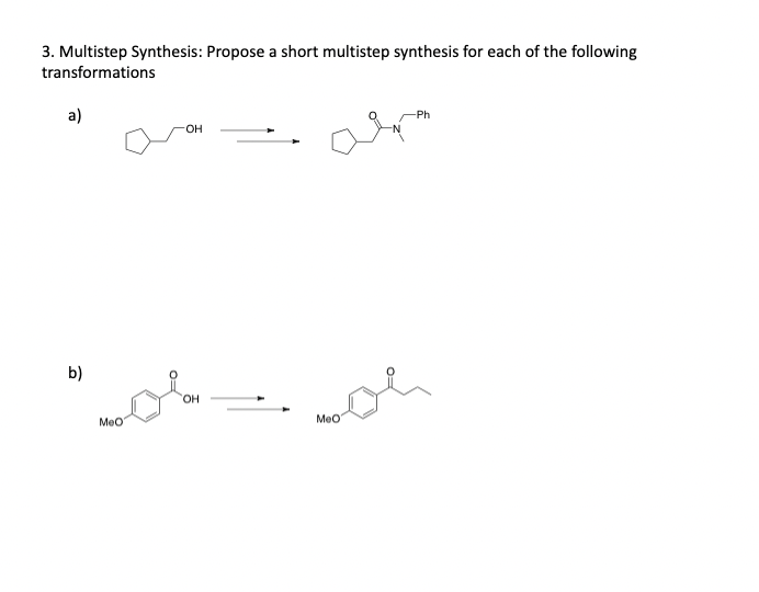 Solved 3. Multistep Synthesis: Propose a short multistep | Chegg.com Solved 3. Multistep Synthesis: Propose a short multistep | Chegg.com