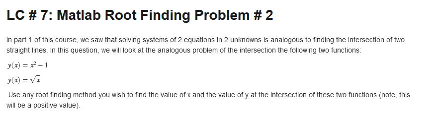 Solved LC # 7: Matlab Root Finding Problem #2 In part 1 of | Chegg.com