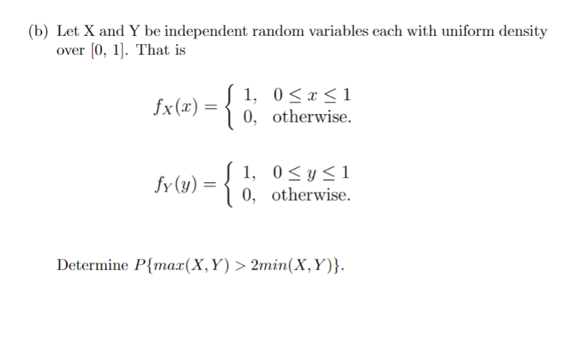 Solved (b) Let X and Y be independent random variables each | Chegg.com