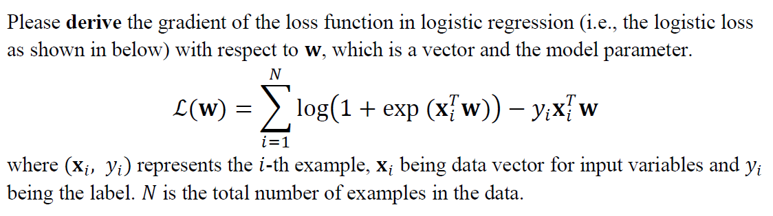 Solved Please derive the gradient of the loss function in | Chegg.com