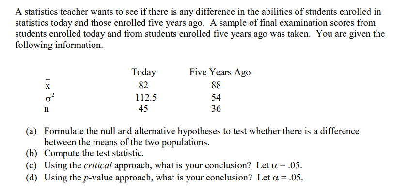 Solved A statistics teacher wants to see if there is any | Chegg.com