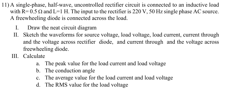 Solved 11) ﻿A single-phase, half-wave, uncontrolled | Chegg.com