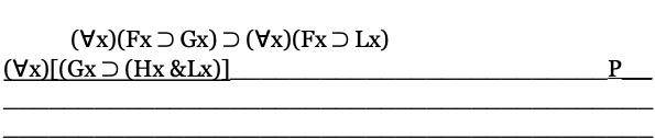 (∀x)(Fx⊃Gx)⊃(∀x)(Fx⊃Lx) (∀x)[(Gx⊃(Hx&Lx)] | Chegg.com