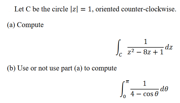 Solved Let C be the circle ∣z∣=1, oriented | Chegg.com