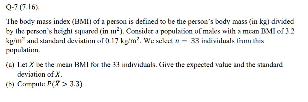 Solved Q-7 (7.16). The body mass index (BMI) of a person is | Chegg.com