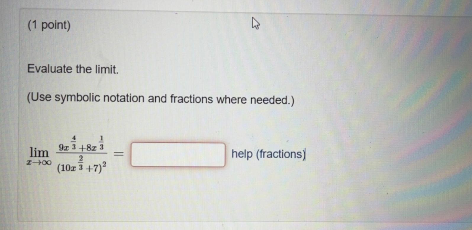 Solved Evaluate the limit. (Use symbolic notation and | Chegg.com