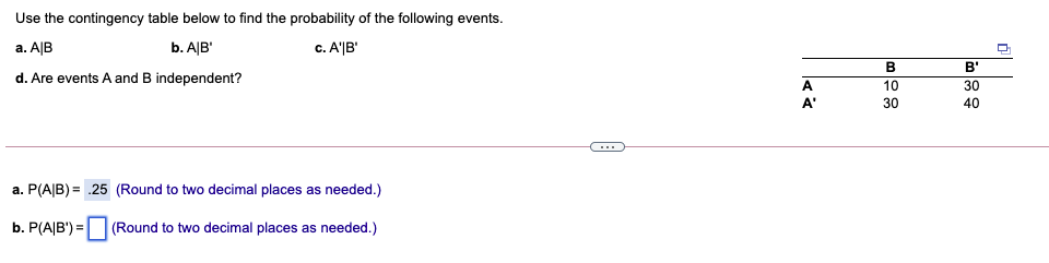 Solved Use the contingency table below to find the | Chegg.com