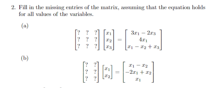 Solved Fill in the missing entries of the matrix, assuming | Chegg.com