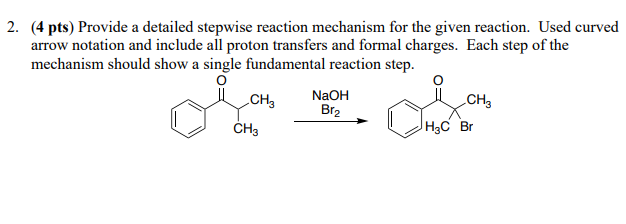 Solved 2. (4 pts) Provide a detailed stepwise reaction | Chegg.com