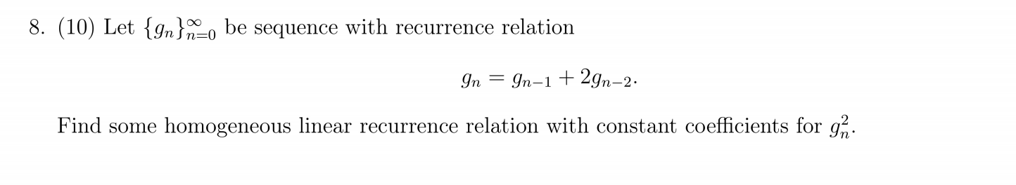 Solved 8. (10) Let {9n}=o be sequence with recurrence | Chegg.com