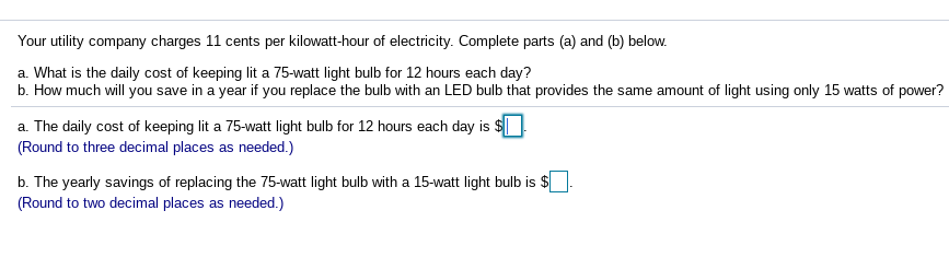 Solved Your utility company charges 11 cents per | Chegg.com
