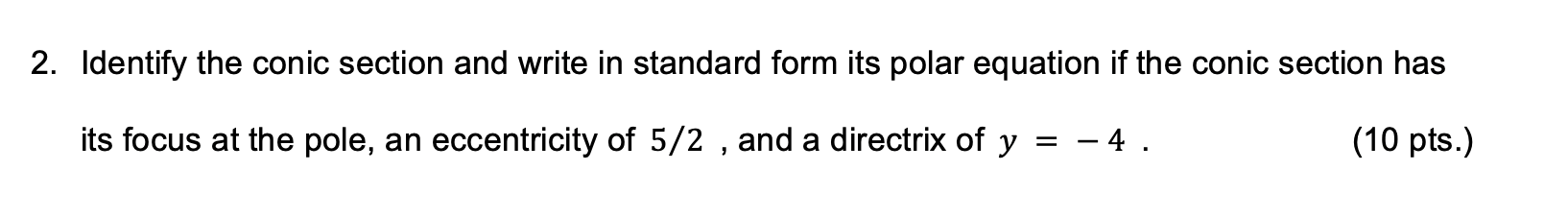 Solved Identify the conic section and write in standard form | Chegg.com