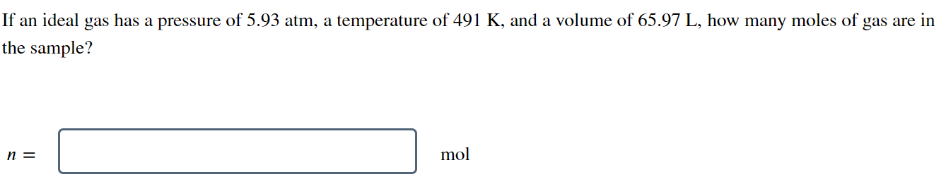 Solved If an ideal gas has a pressure of 5.93 atm, a | Chegg.com