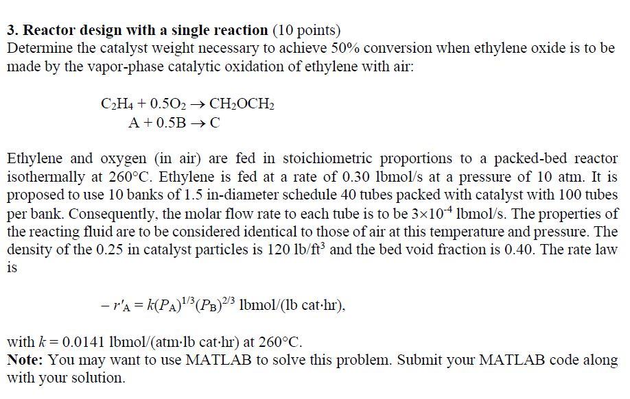 3. Reactor design with a single reaction (10 points) | Chegg.com