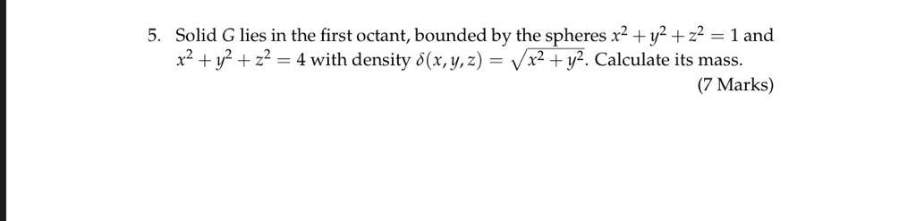 Solved 5. Solid G lies in the first octant, bounded by the | Chegg.com