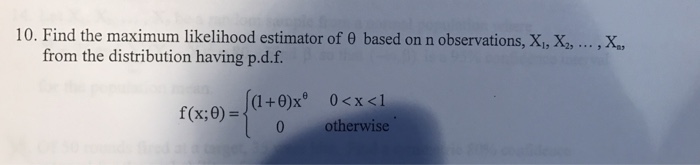 Solved Find the maximum likelihood estimator of theta based | Chegg.com