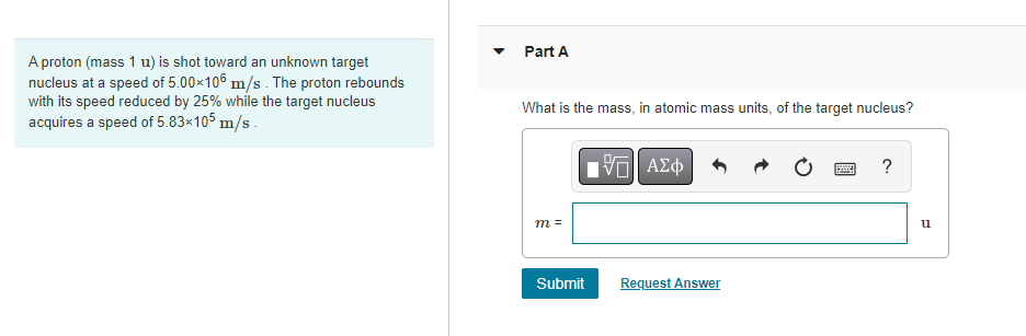 Solved A proton (mass 1u ) is shot toward an unknown target | Chegg.com
