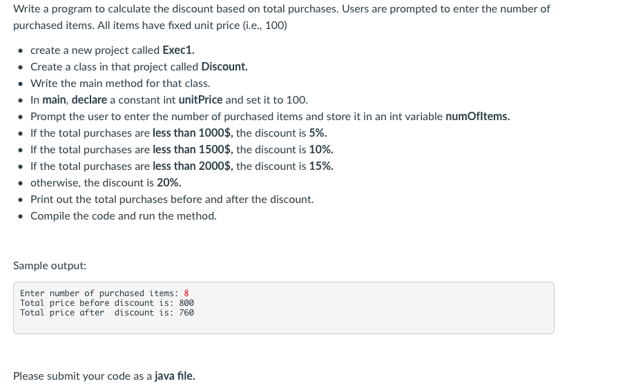 Solved Write a program to calculate the discount based on | Chegg.com