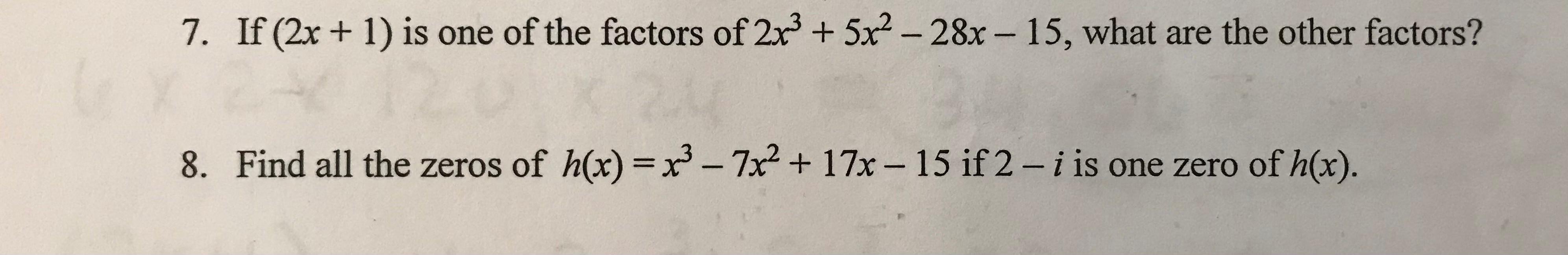 Solved 7. If (2x + 1) is one of the factors of 2x3 + 5x? – | Chegg.com
