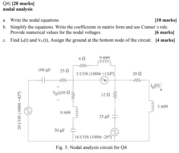 Solved Q4) [20 ﻿marks]nodal analysisa. ﻿Write the nodal | Chegg.com