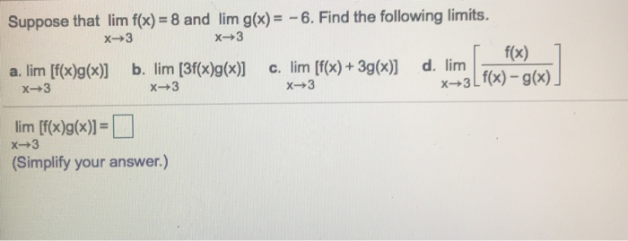 Solved Suppose that lim fx) 8 and lim g(x)- -6. Find the | Chegg.com