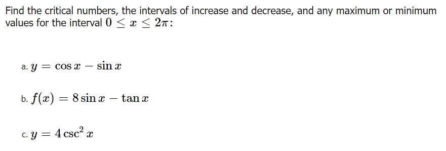 Find the critical numbers, the intervals of increase | Chegg.com