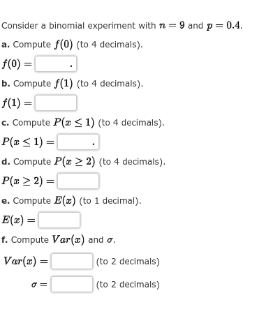 Solved Consider a binomial experiment with n=9 ﻿and p=0.4.a. | Chegg.com