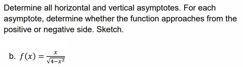 Solved Determine all horizontal and vertical asymptotes. For | Chegg.com