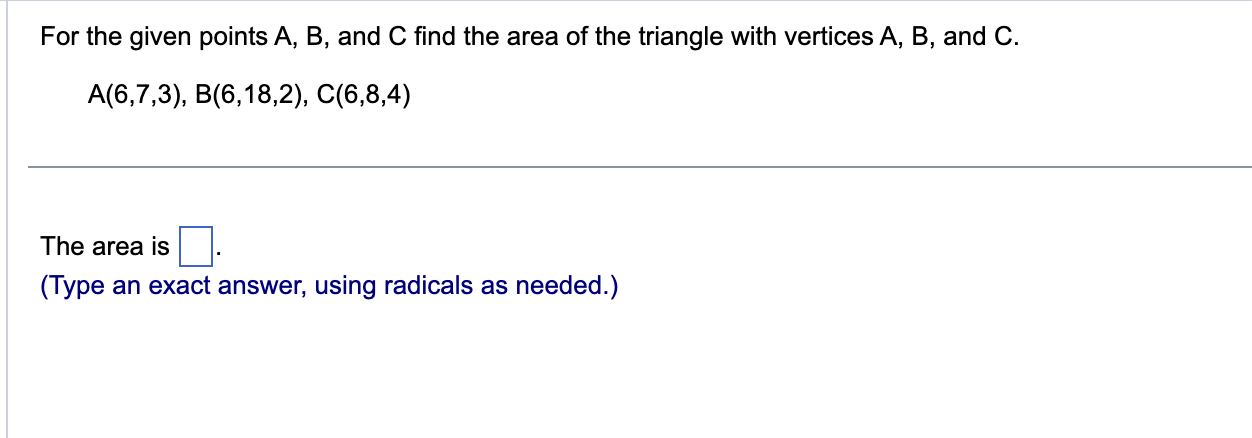 Solved For the given points A,B, and C find the area of the | Chegg.com