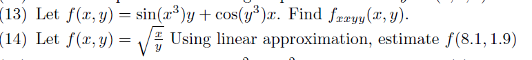 Solved = 2 (13) Let f(x, y) = sin(x3)y + cos(yº)x. Find | Chegg.com