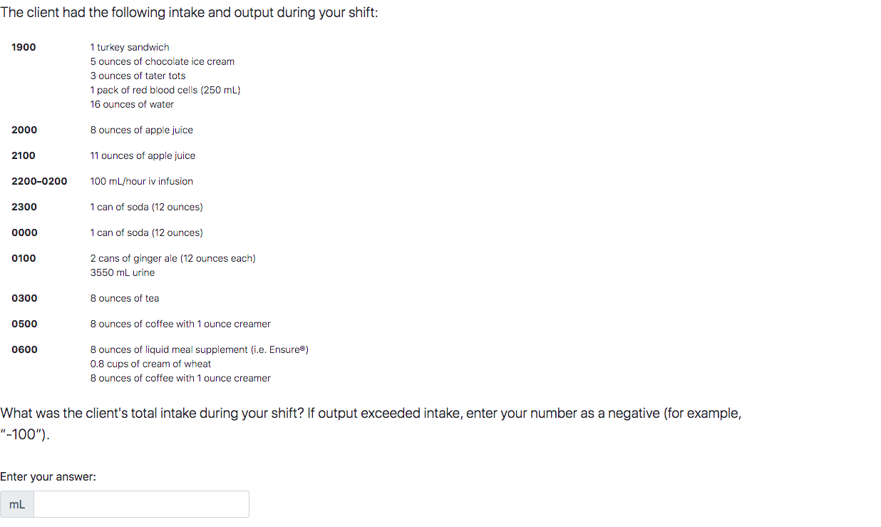 Solved The client had the following intake and output during | Chegg.com