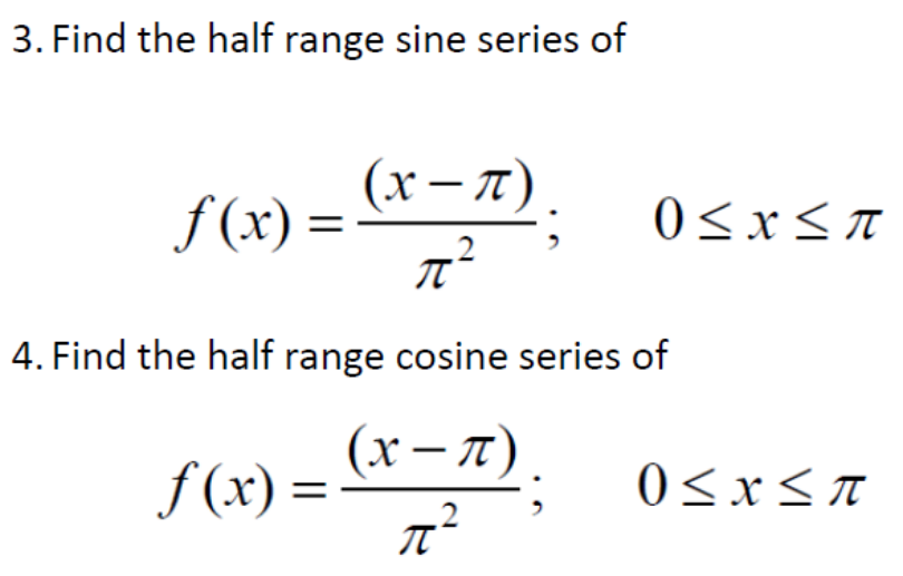 Solved 3. Find the half range sine series of | Chegg.com