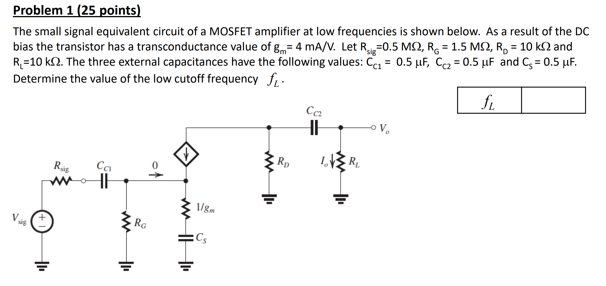 Solved = - = = Problem 1 (25 points) The small signal | Chegg.com