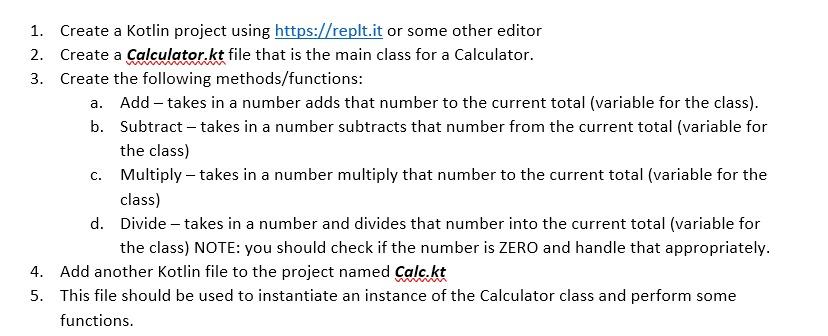 Solved 1. Create a Kotlin project using https://replt.it or | Chegg.com